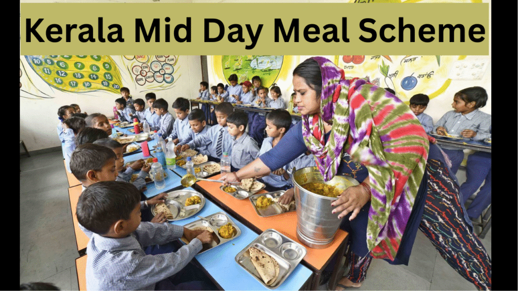 Kerala Mid Day Meal Scheme 2025 - Application Process And Benefits ...